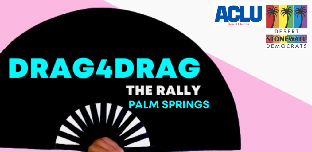 City of Palm Springs to Present Proclamation at Drag4Drag Rally in ...