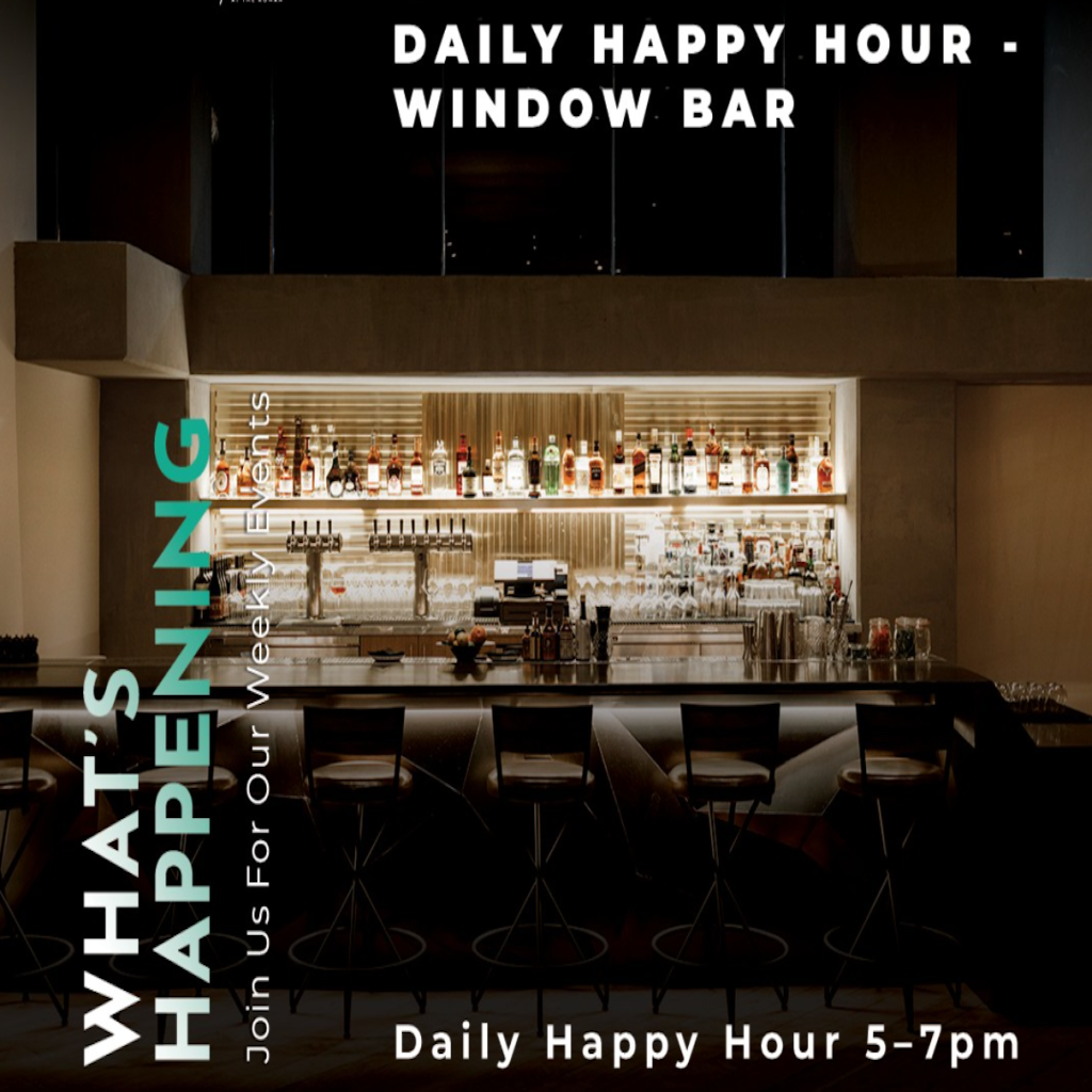 Happy Hour at the Window Bar / High Bar @ the Rowan